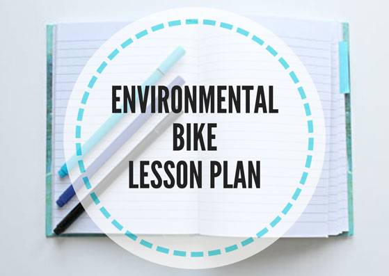 Environmental bike lesson plan