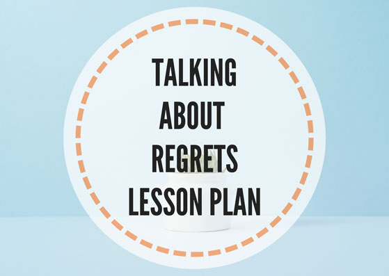 Talking about regrets lesson plan