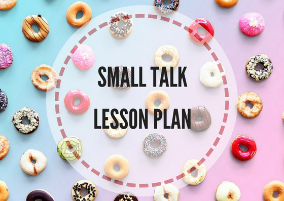 Small Talk Lesson Plan