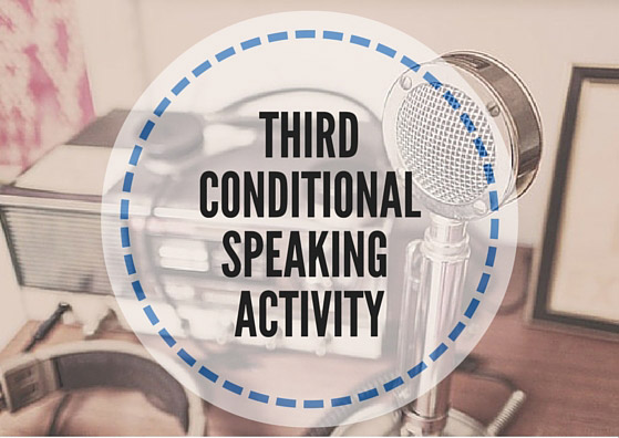 Third Conditional Speaking Activity third-conditional-speaking-activity